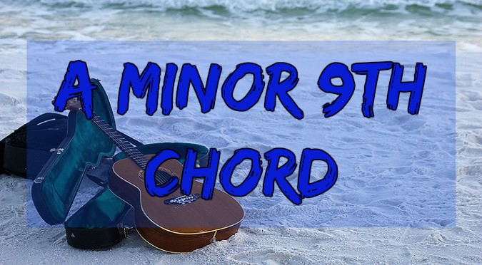 A Minor 9th Chord – Exotic, Sultry And A Pinky Stretcher - Real Guitar ...