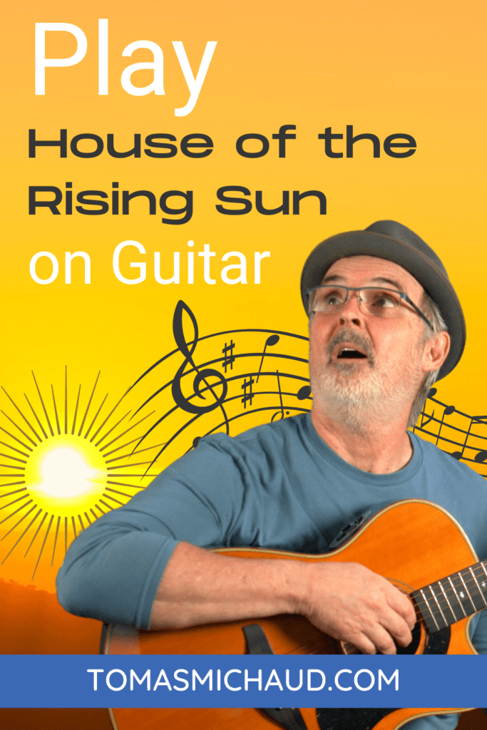 How To Play “House Of The Rising Sun” Fingerstyle Guitar