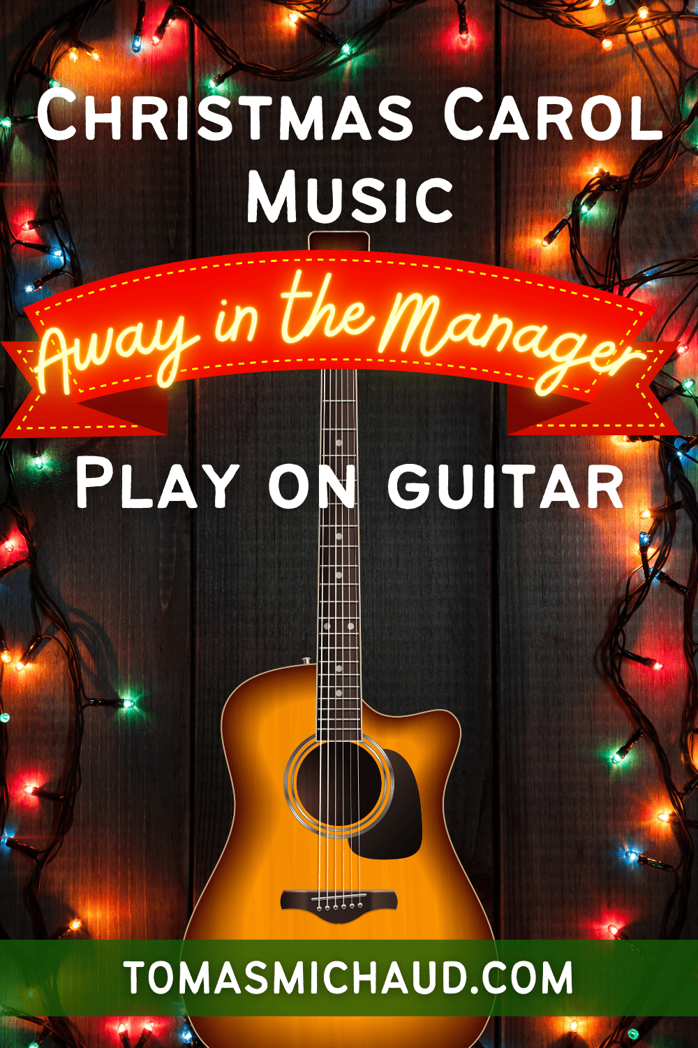 Away In The Manger Fingerstyle Guitar - Easy Arrangement